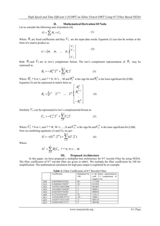 High Speed and Time Efficient 1-D DWT on Xilinx Virtex4 DWT Using 9/7 Filter Based NEDA ...