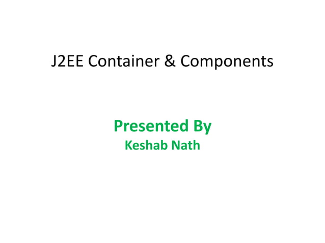 J2 ee container & components | PPTX