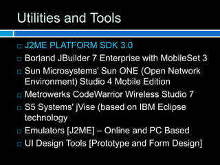 J2ME mobile app development | PPTX | Programming Languages | Computing