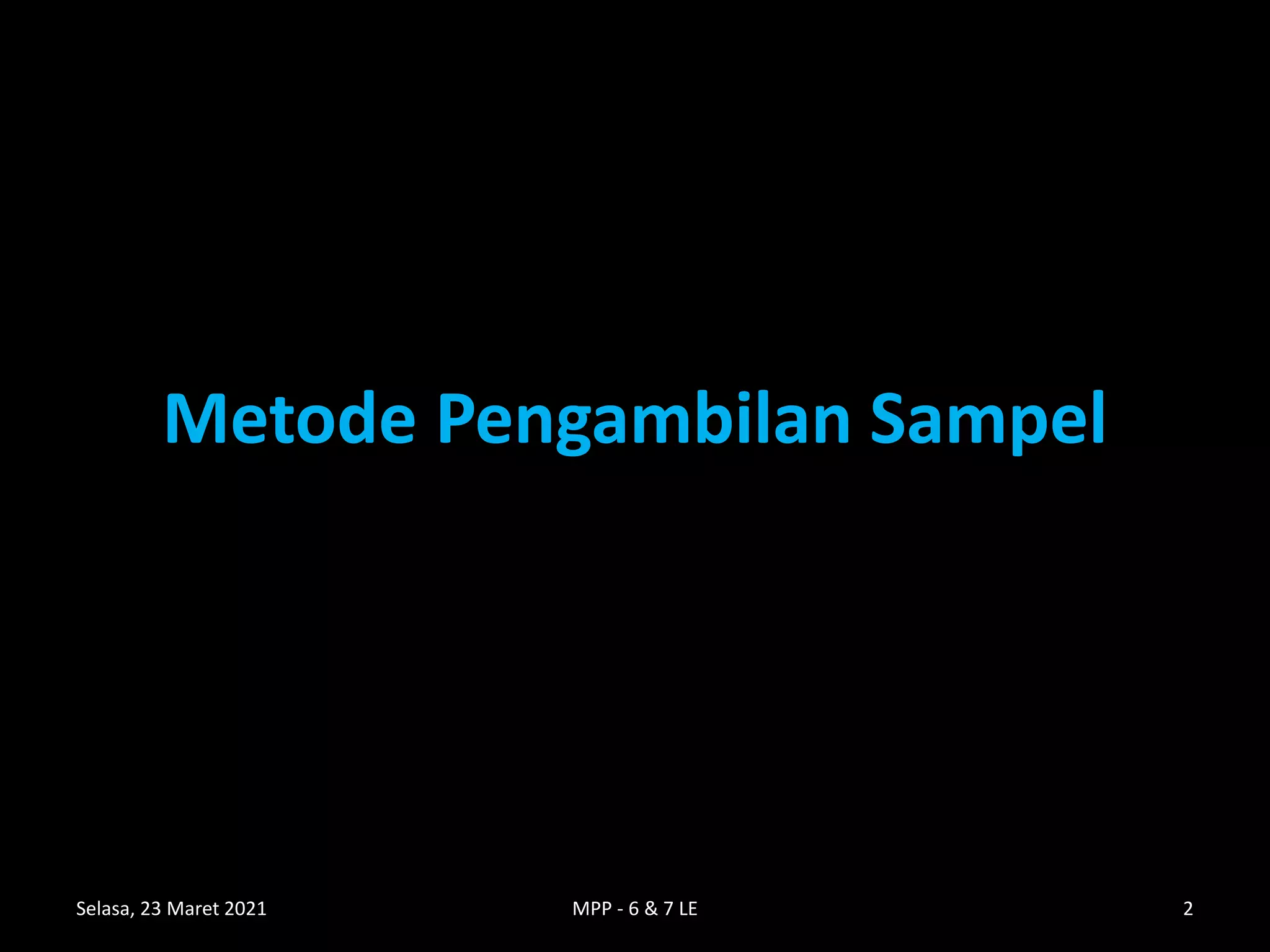 Metode Pengambilan Sampel-Metode Penelitian Penyuluhan Part 6 & 7 | PPT