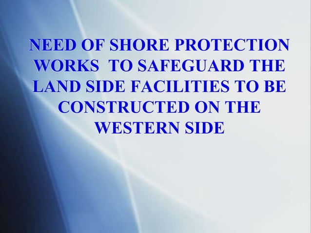 Need of shore protection for landside facilities of Thengapattanam ...