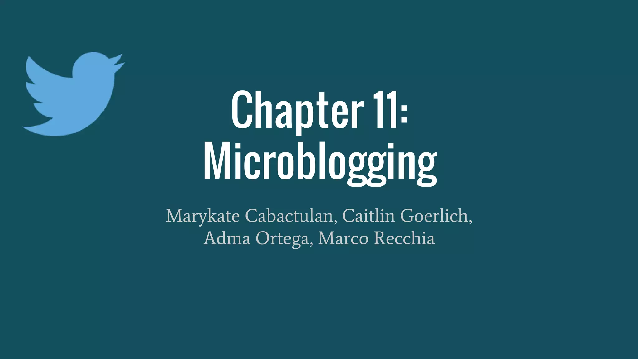 Chapter 11: microblogging | PPTX | Social Networking | Internet
