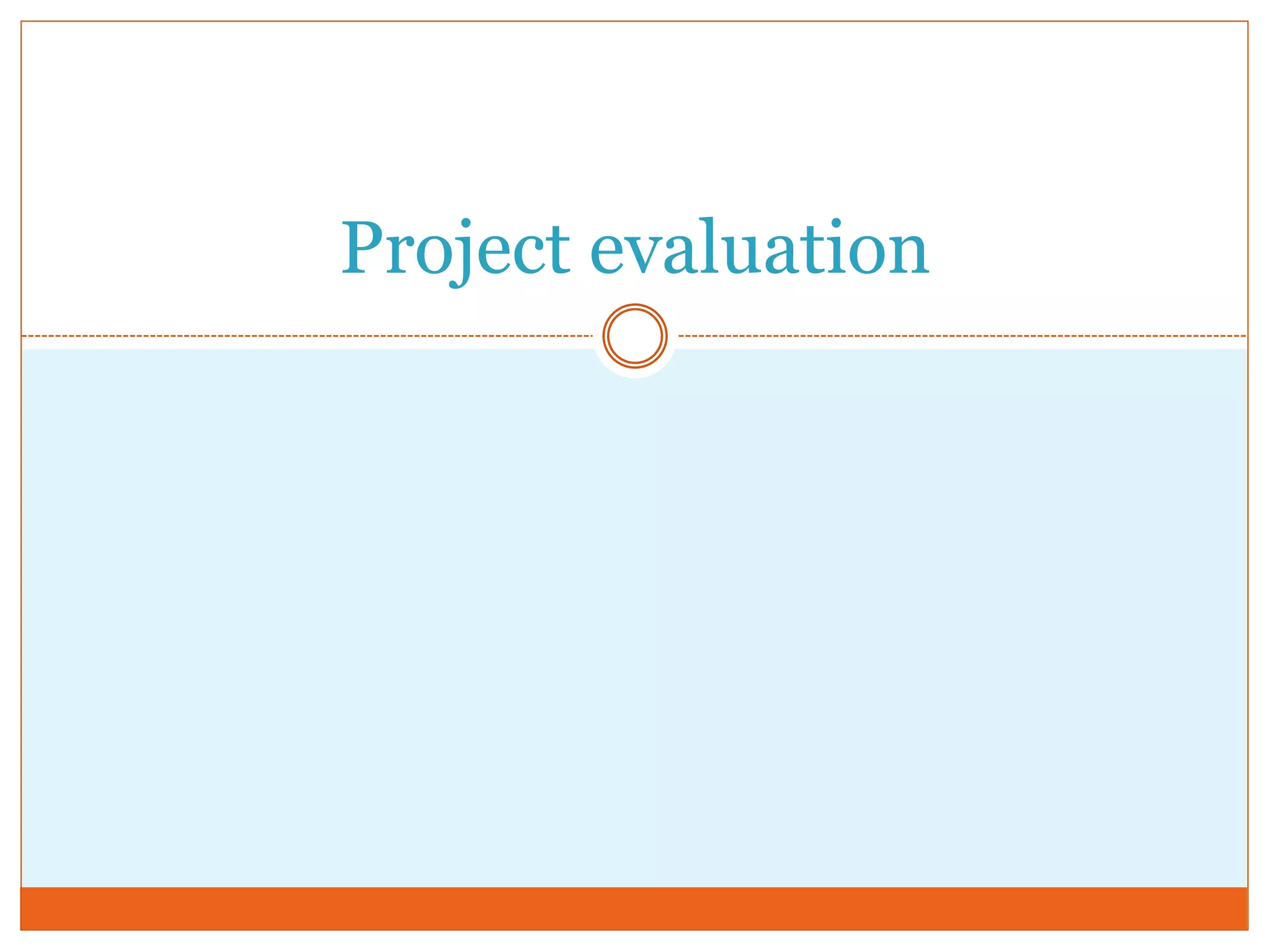 Project evaluation | PPT
