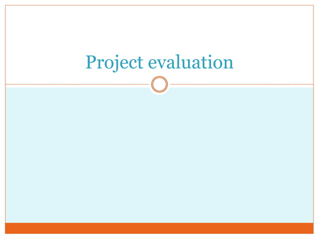 Project evaluation | PPT