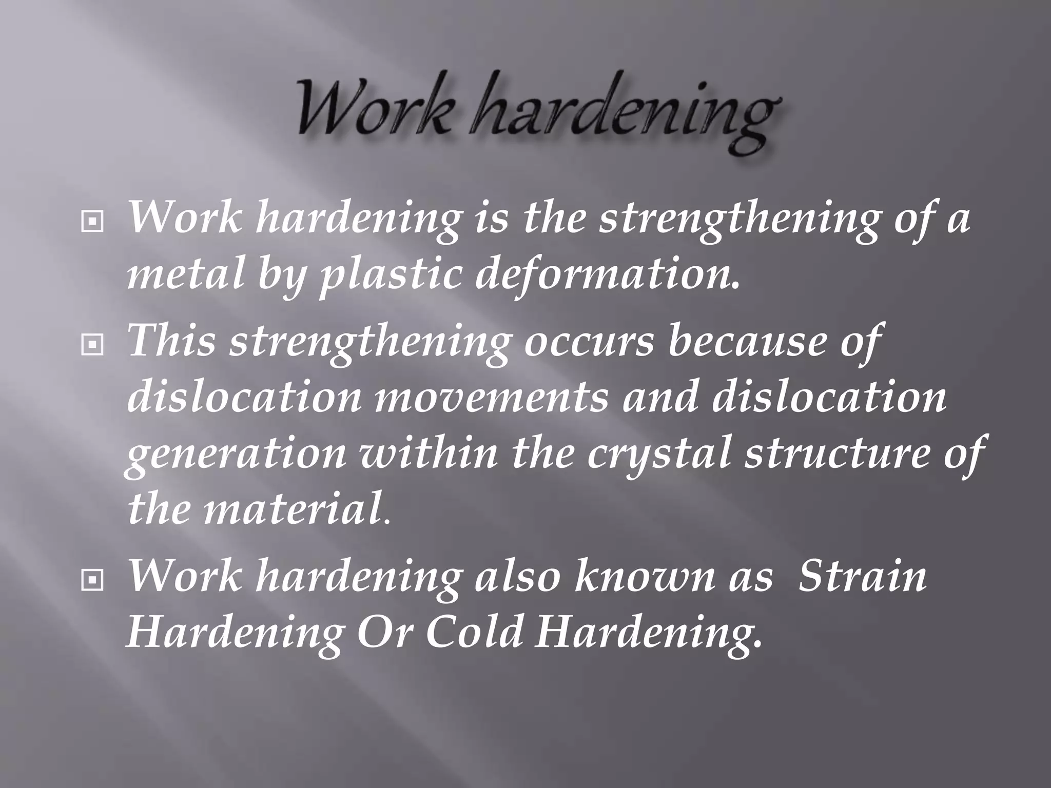 Work hardening and Baushinger effect | PPTX