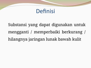 Filler Jenis Indikasi Komplikasi dan Penangannanya Part Two | PPT
