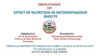 Effect of nutrition in Entomophagous Insectson | PPTX