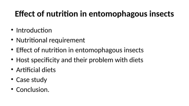 Effect of nutrition in Entomophagous Insectson | PPTX
