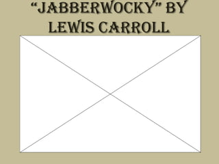 Jabberwocky | PPT