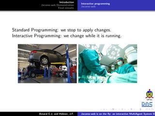 Jacamo web is on the fly: an interactive multi-agent systems programming environment | PDF