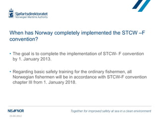 Jackarild day 2 7_implementation of stcw- f convention[1] | PDF