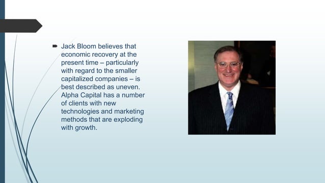 Jack bloom alpha capital, economic recovery | PPT