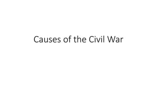 Causes of the Civil War and the effects of it | PPT