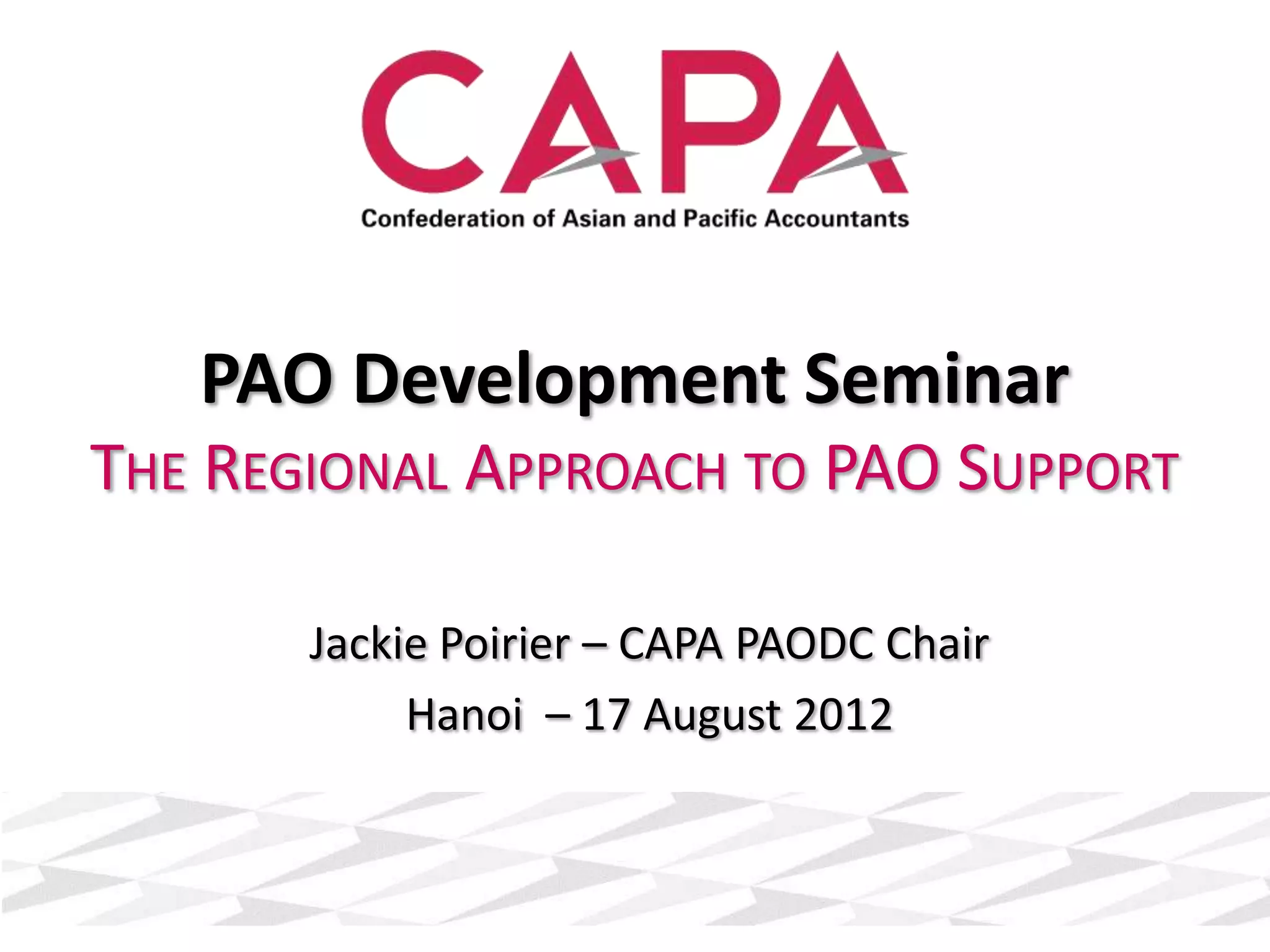 PAO Development Seminar: The Regional Approach to PAO Development | PPTX