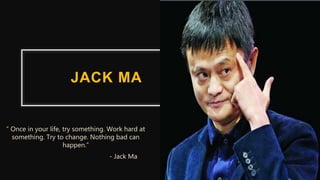 Jack ma | PPTX | Business | Business and Finance