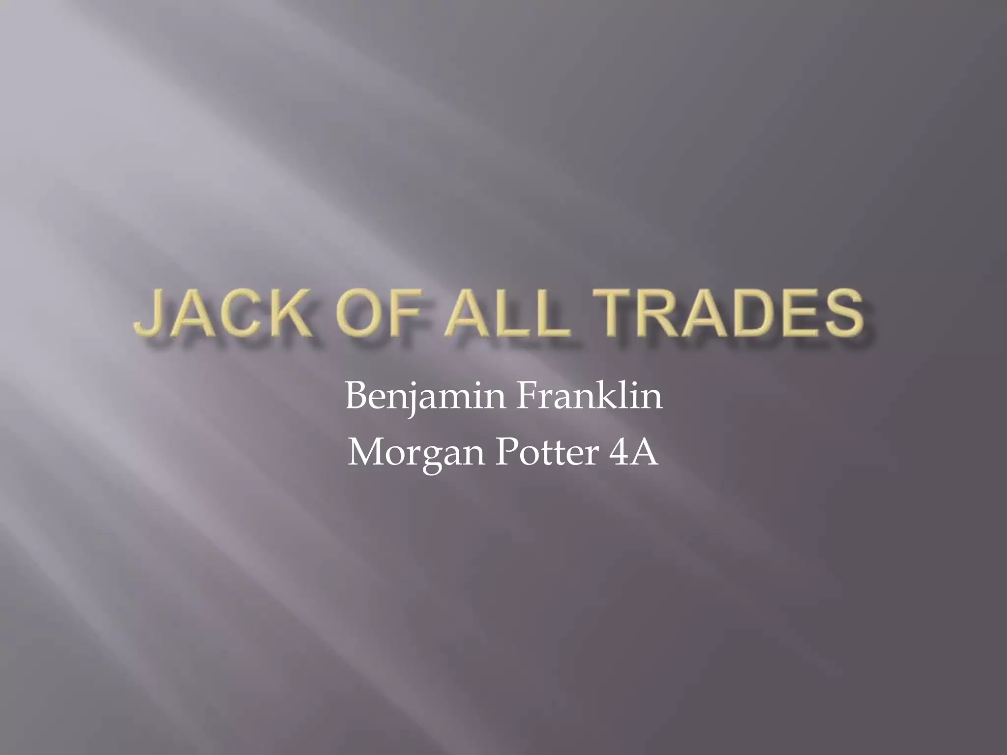 Austin Frazier 4A Benjamin Franklin | PPT