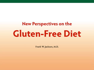 Jackson GI Medical Gluten Intolerance Group Presentation | PPT