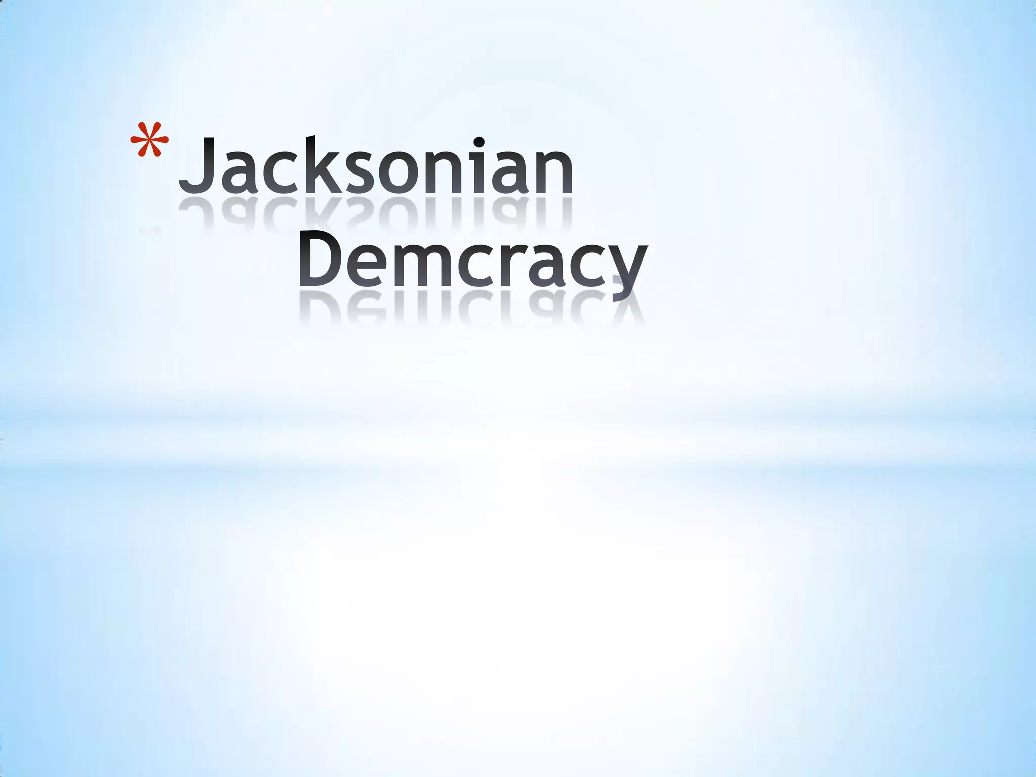 Jacksonian Democracy | PPT