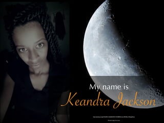 Keandra Jackson 4.4 Final PPP Slideshow | PPT