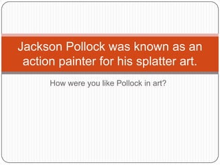 Jackson pollock Art Identification | PPT