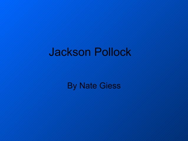 Jackson pollock power point | PPT | Painting | Arts and Crafts