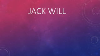 Jack will new | PPTX