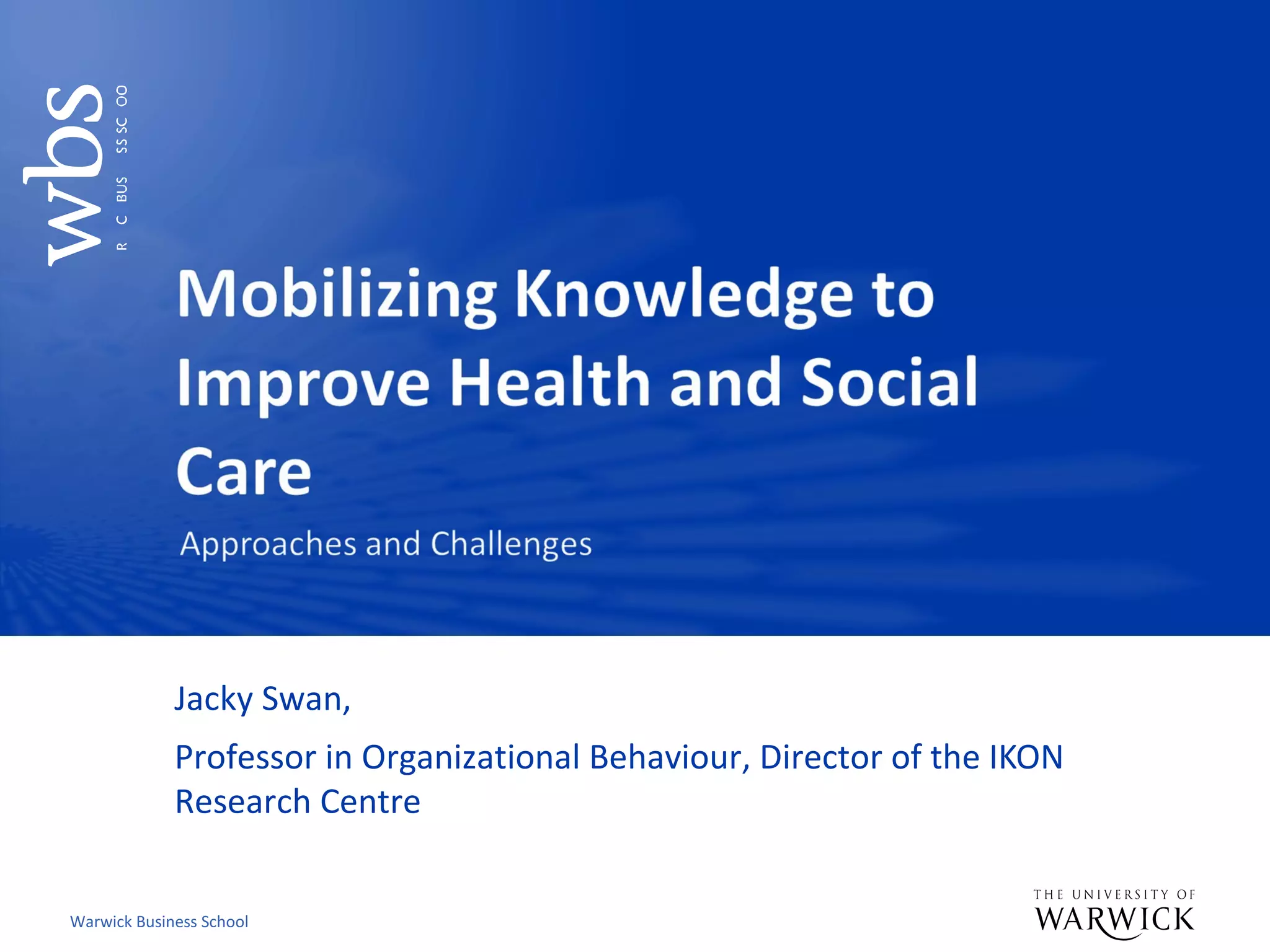 Mobilizing Knowledge to Improve Health and Social Care - Approaches and ...