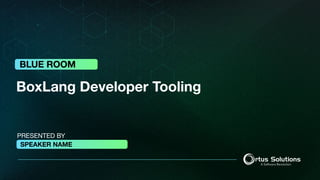 BoxLang Developer Tooling: VSCode Extension and Debugger | PPT