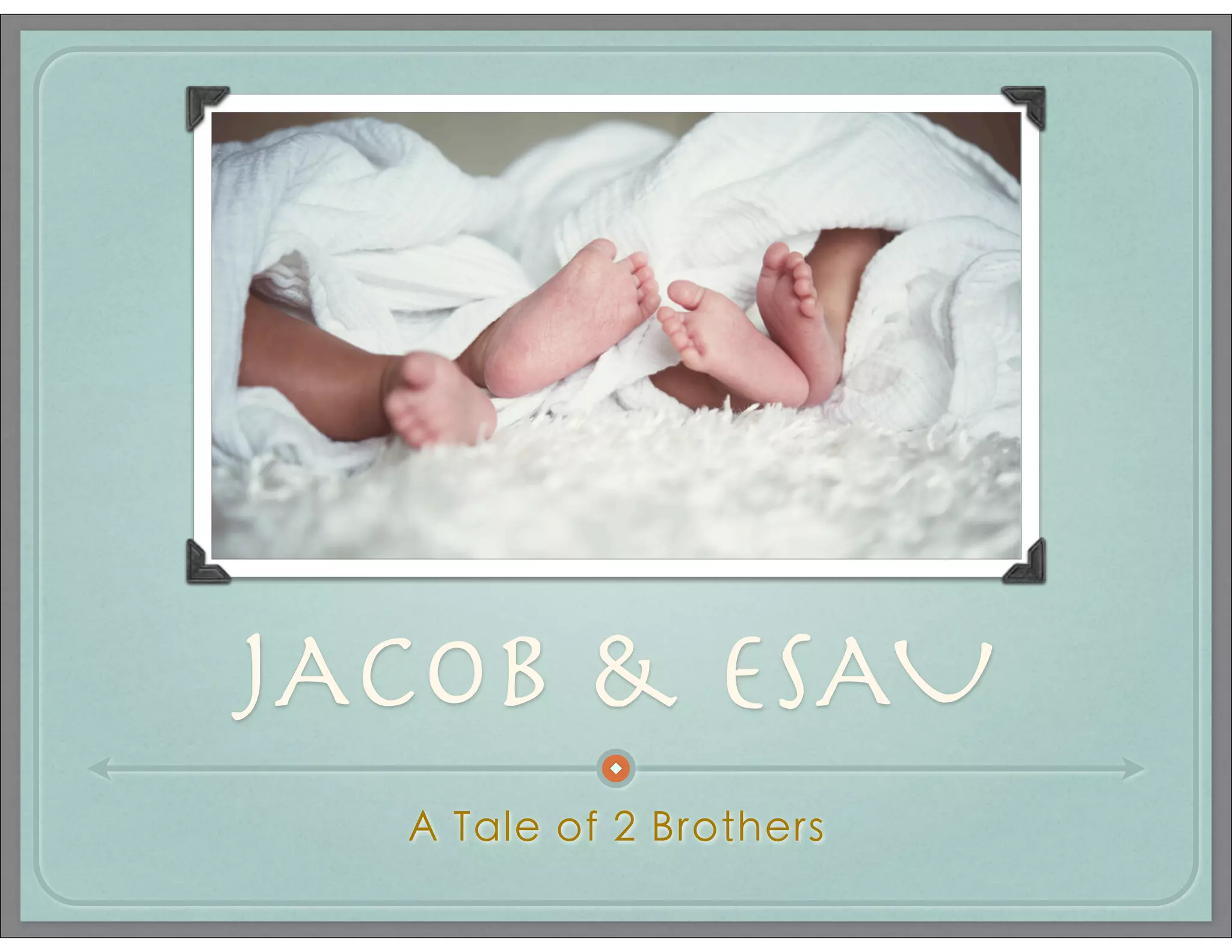 Jacob and Esau: a Tale of 2 Brothers | PDF