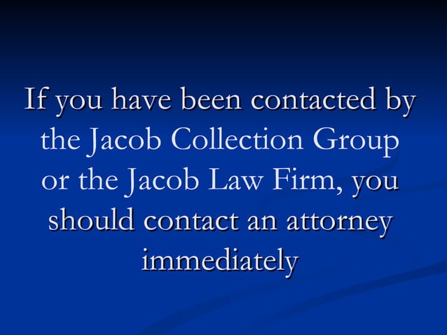 Stop Jacob Collection Group and Jacob Law Firm! Call 877-737-8617 for ...
