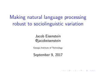 Jacob Eisenstein, Assistant Professor, School of Interactive Computing, Georgia Institute of ...
