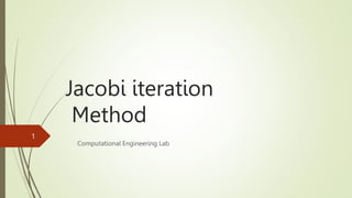Jacobi iteration ppt for subject of computational engineering.pptx