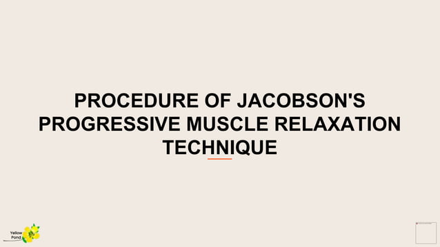 Jacobson's Progressive Muscle Relaxation Technique.pptx | Physical ...