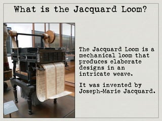 Joseph Marie Jacquard Invention