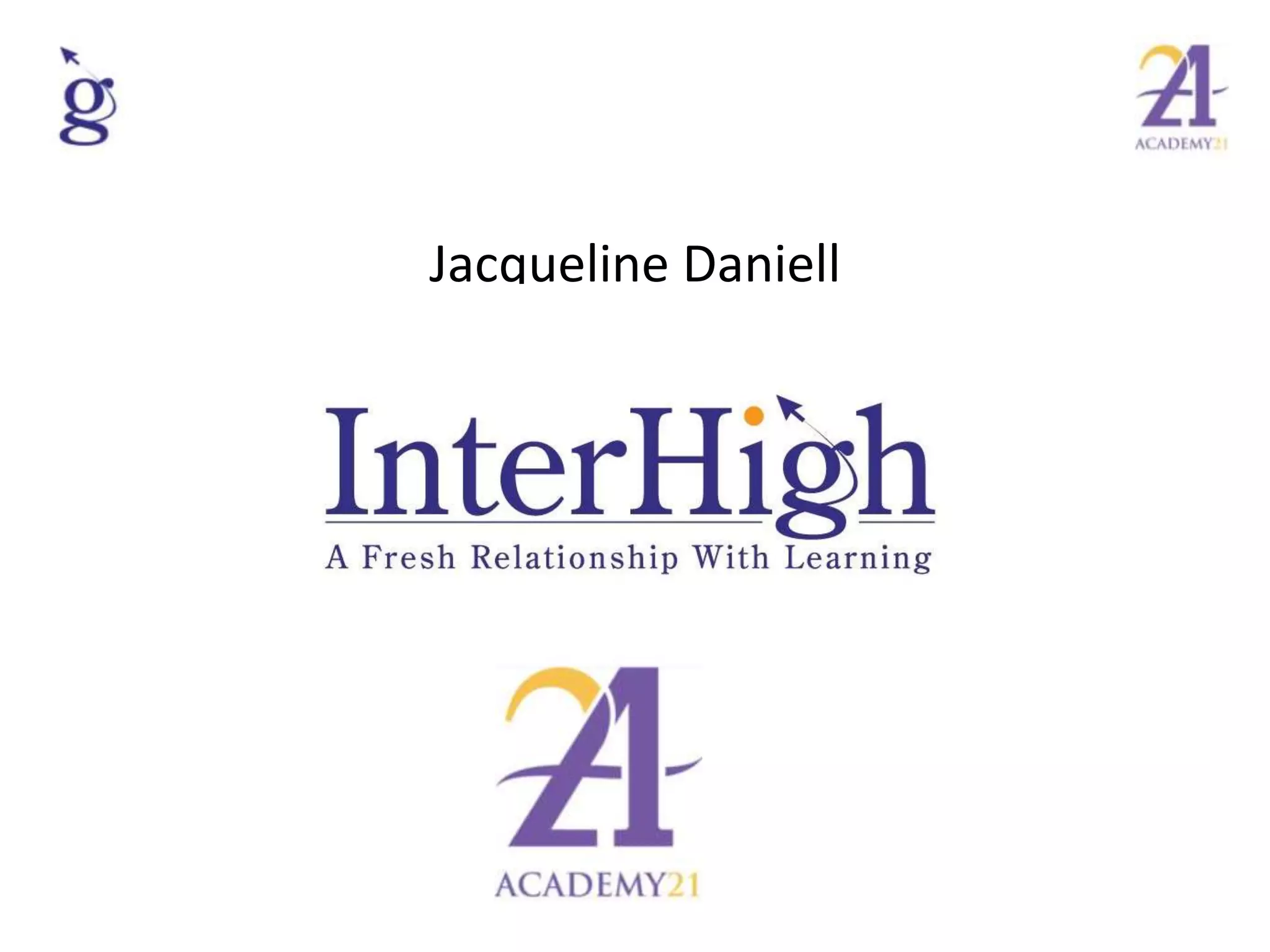Jacqueline Daniell - Interhigh - A Tale Of Two Schools | PPT