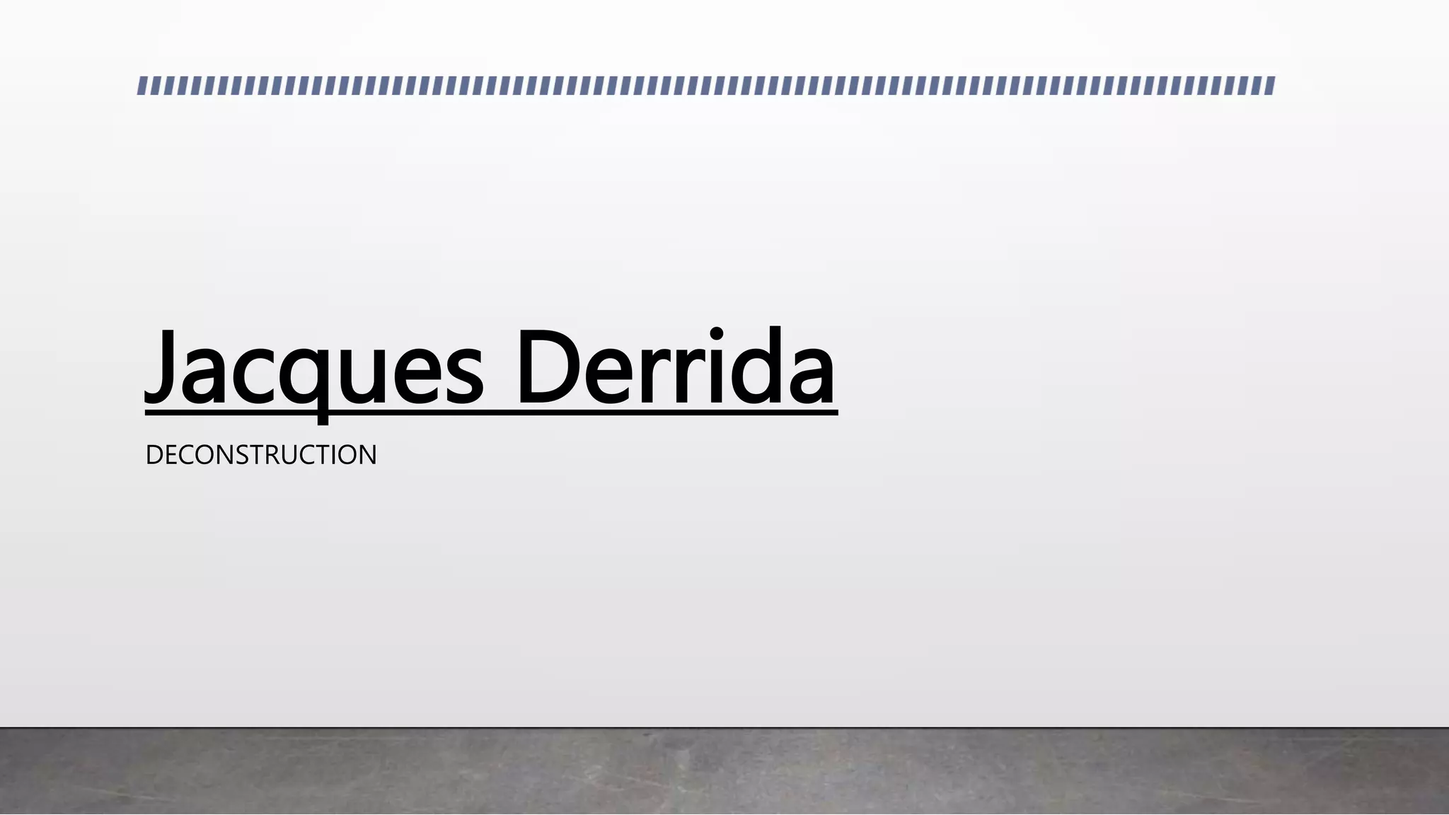 Jacques Derrida.pptx