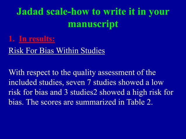 Jadad scale-how to write it in your manuscript.pptx