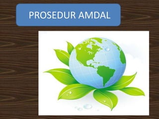 AMDAL | PPTX