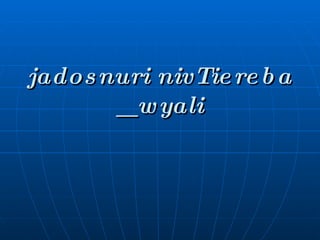 Jadosnuri niv tiereba wyali | PPT