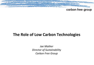 The Role of Low Carbon Technologies | PPT