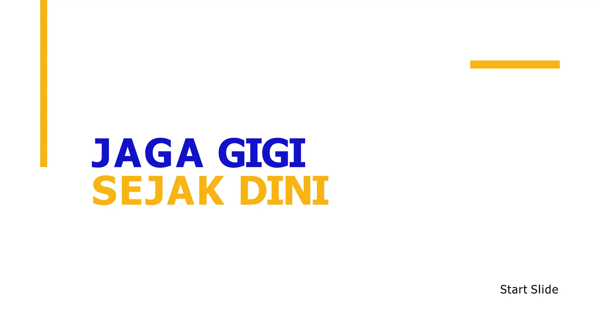 Jaga Gigi Sejak Dini (materi penyuluhan jihan).pptx