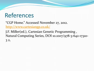 Cartesian Genetic Programming | PPT