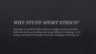 ROLE OF ETHICS IN SPORTS | PPTX