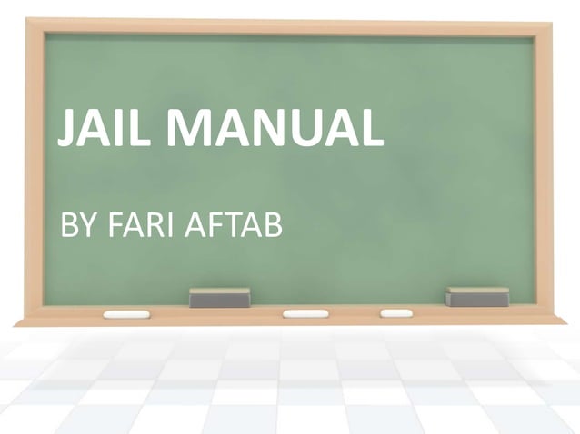 Jail manual By Fari Aftab | PPT