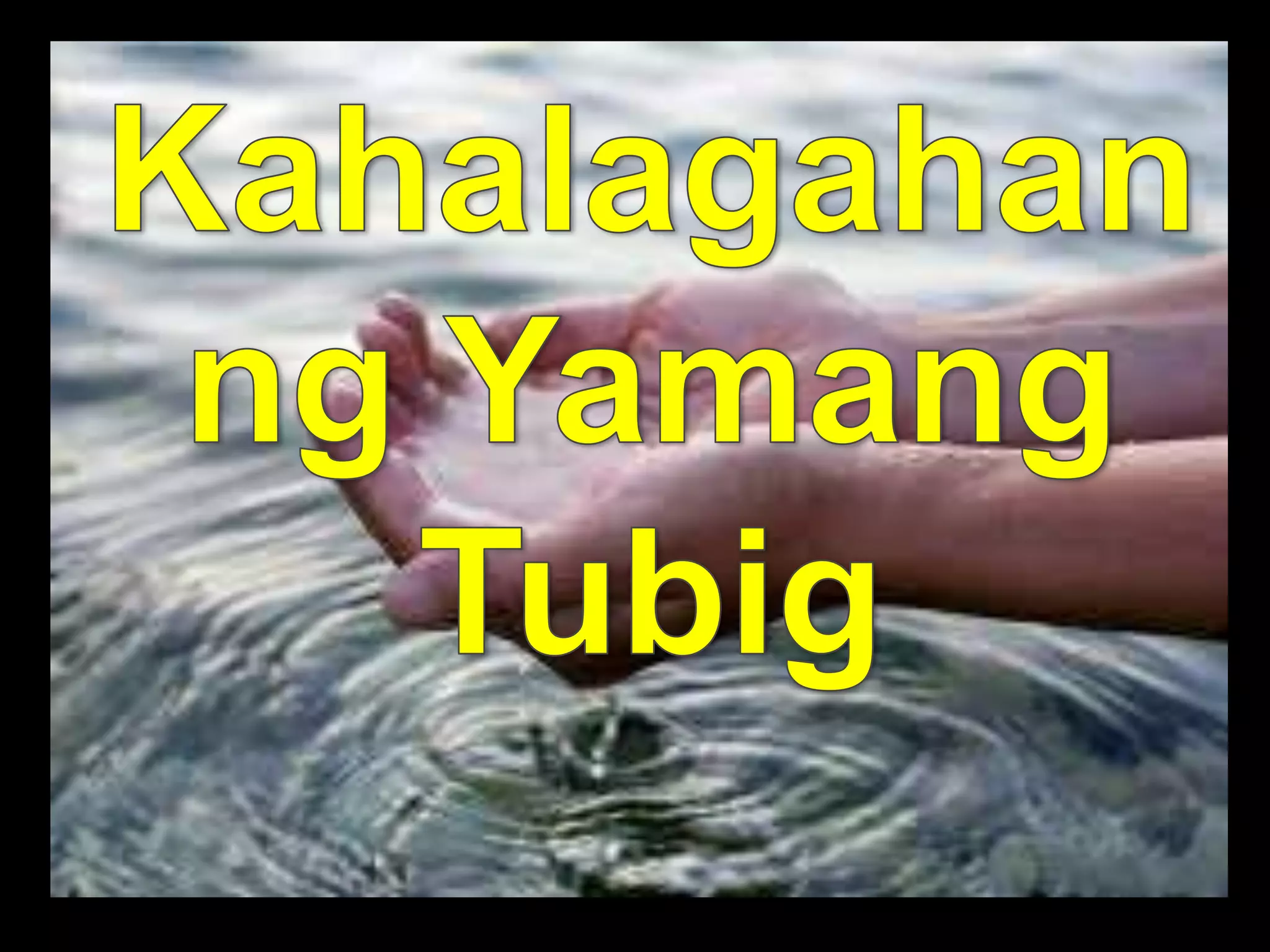 Yaman Dagat Power Point | PPTX