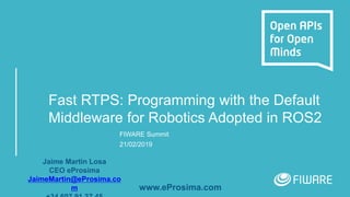 Fast RTPS: Programming with the Default Middleware for Robotics Adopted in ROS2 | PPT