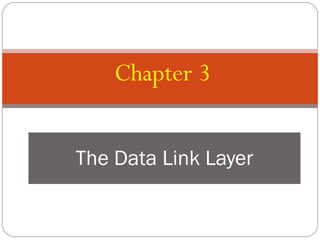 Jaimin chp-3 - data-link layer- 2011 batch | PPT