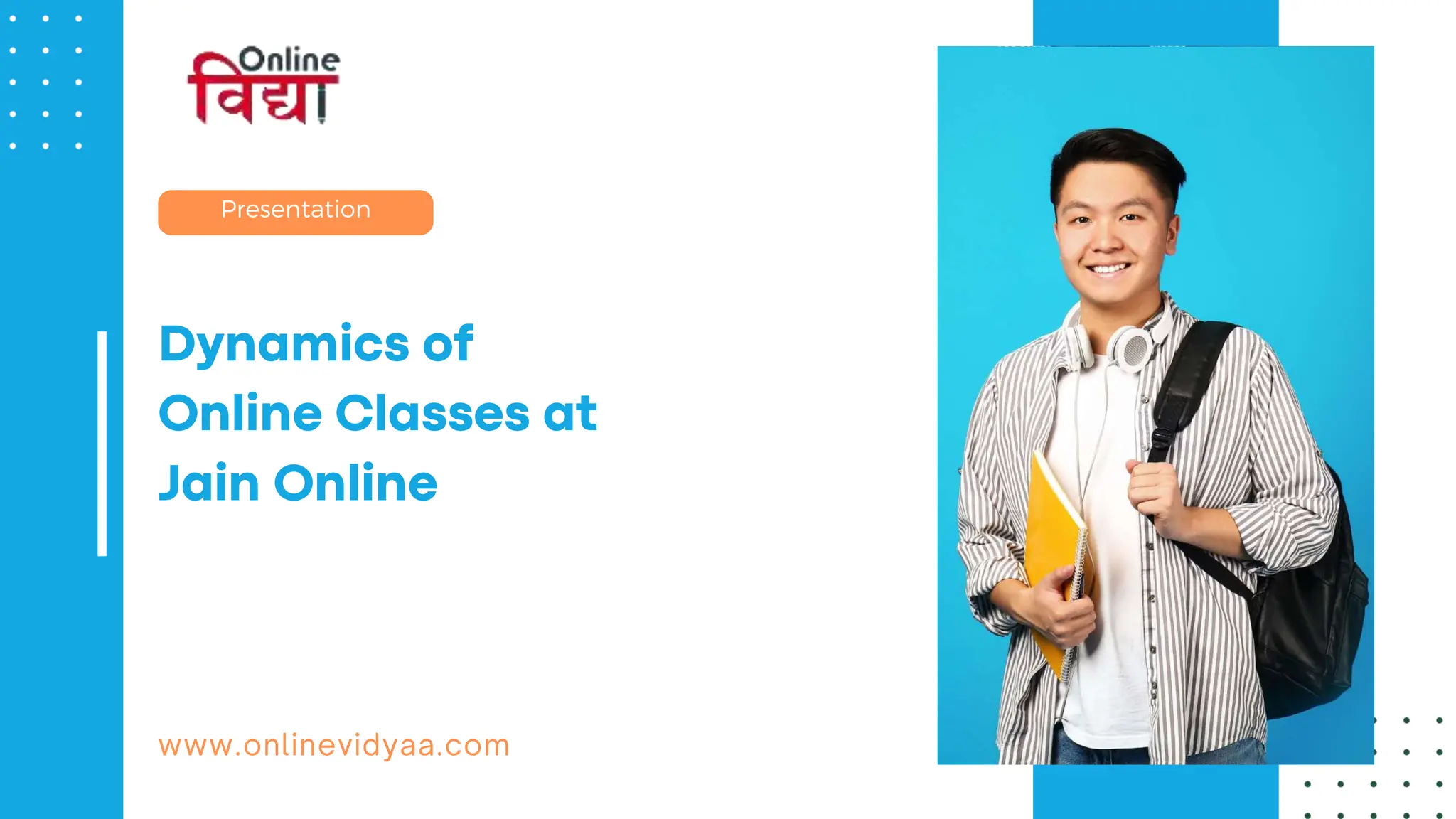 Dynamics of Online Classes at Jain Online | PPT