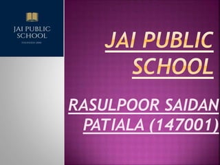 Jai public school Patiala | PPT