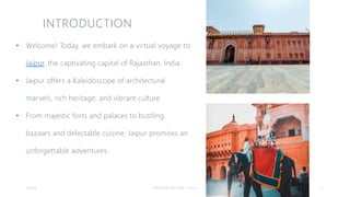 Jaipur: A journey through history, culture & royalty.pptx